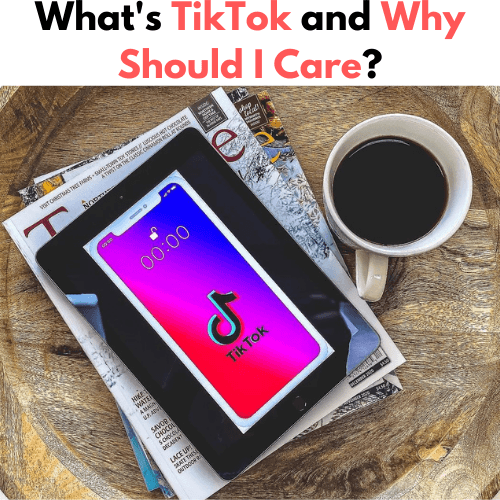 What's TikTok and Why Should I Care? – 24HourViews